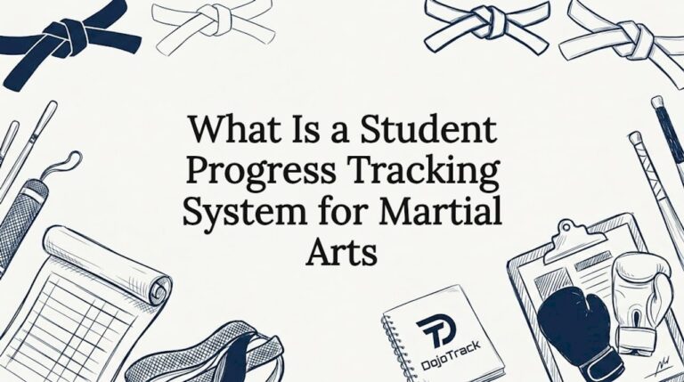 What Is a Student Progress Tracking System for Martial Arts